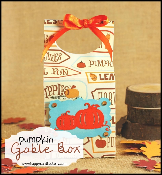 {Free Cut File} Pumpkin Gable Box - HappyCardFactory Designs
